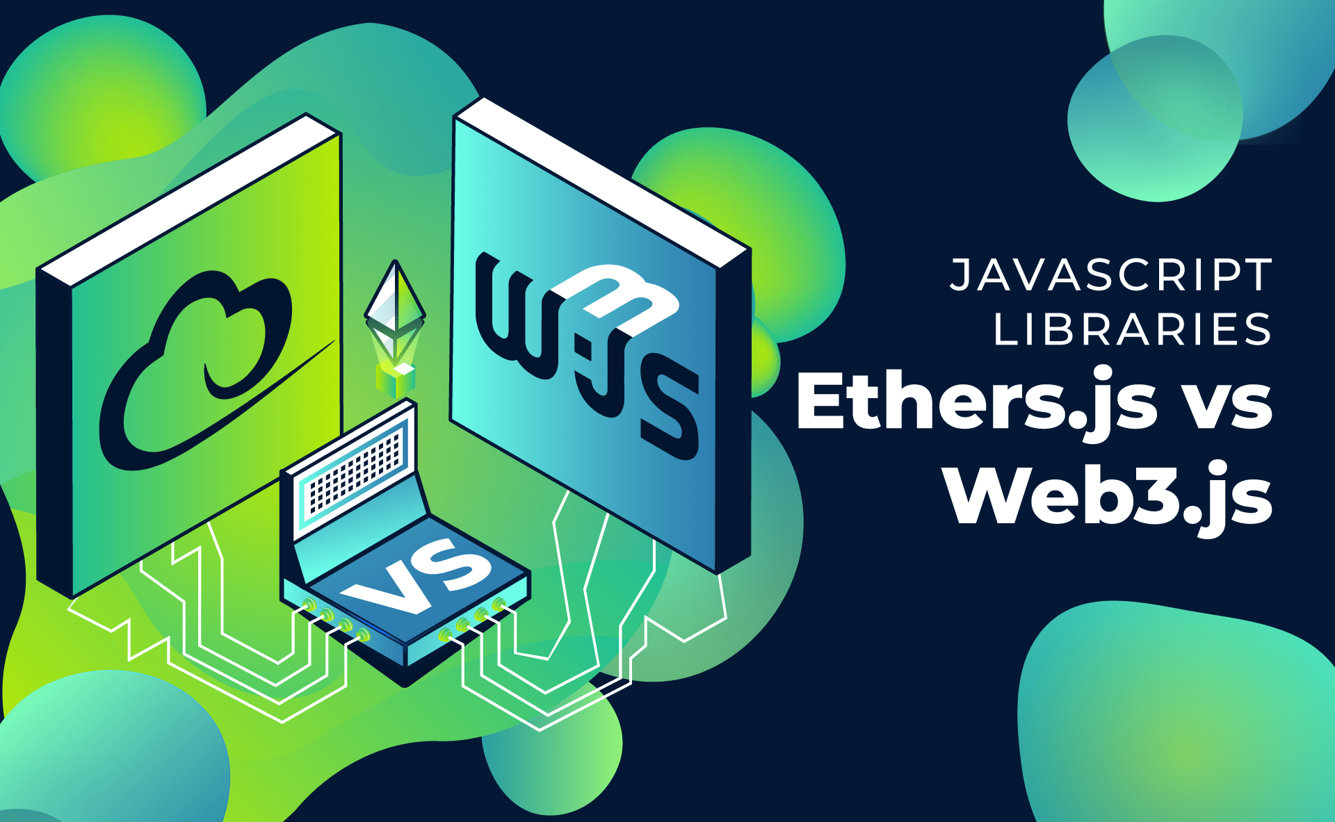 JavaScript Libraries - Ethers.js vs Web3.js - Moralis APIs