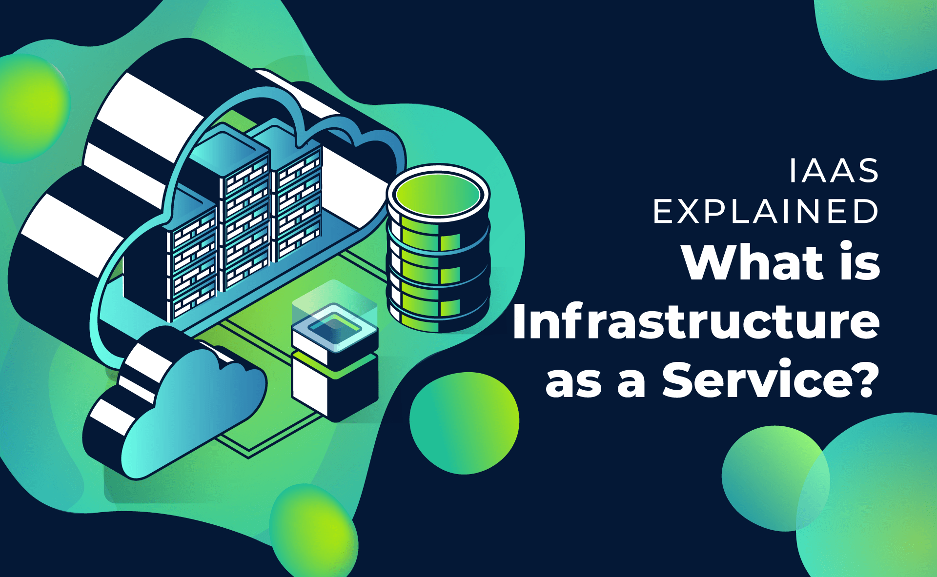 IaaS Explained - What is Infrastructure as a Service? - Moralis APIs
