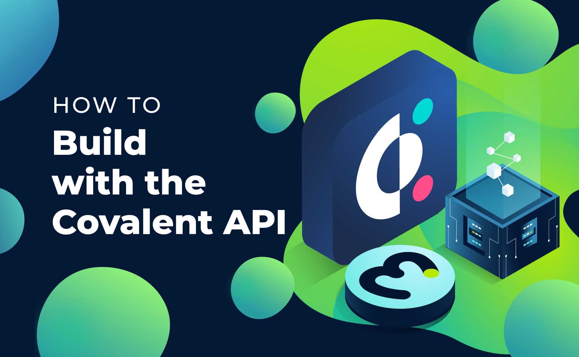 How to Build with the Covalent API - Moralis APIs