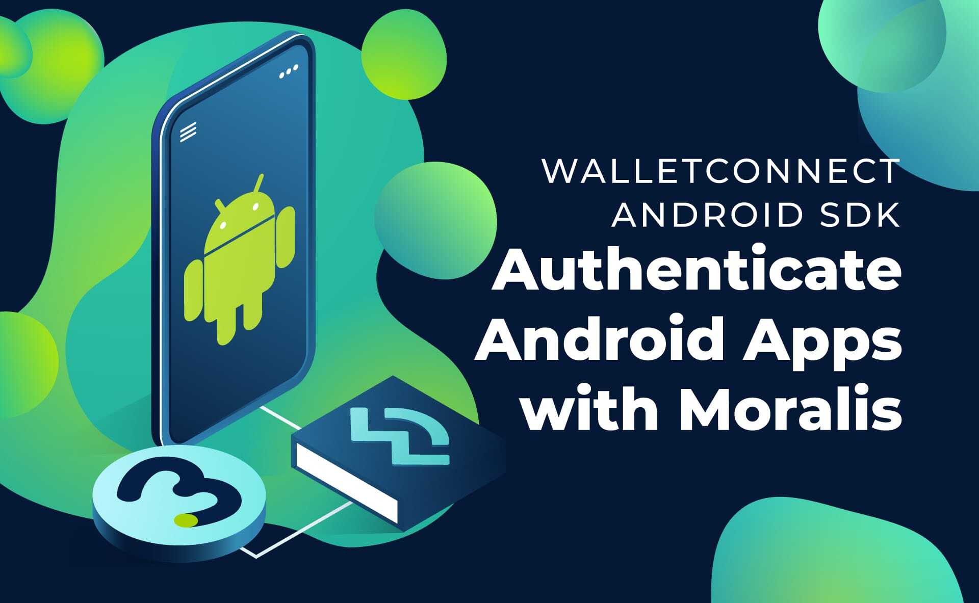 WalletConnect Android SDK Alternative – Authenticate Android Apps withMoralis - Moralis APIs