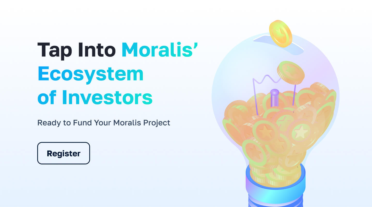 Tap Into Moralis’ Ecosystem of Investors - Moralis | Enterprise-Grade ...