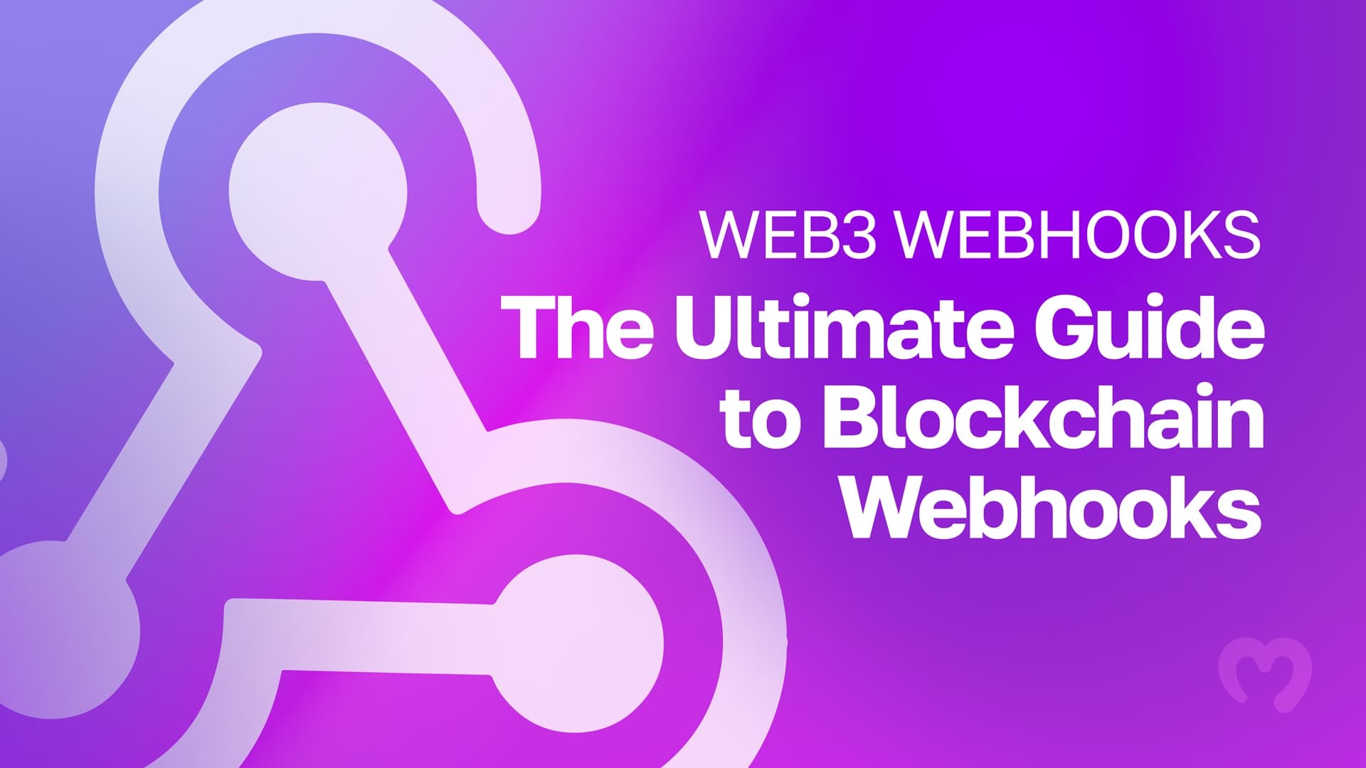Web3 Webhooks - The Ultimate Guide to Blockchain Webhooks - Moralis APIs
