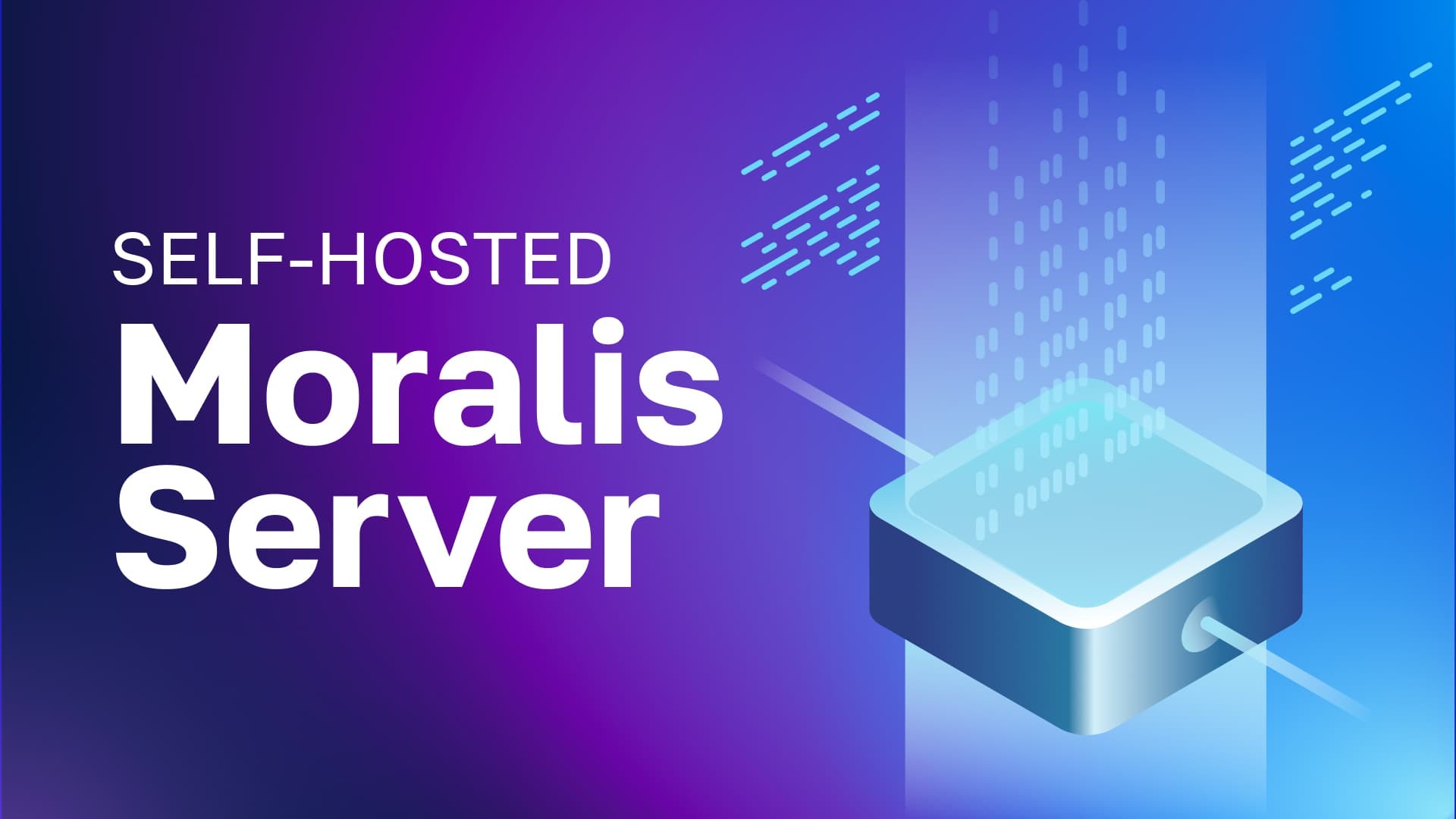 Introducing Self-Hosted Moralis Servers - Moralis APIs
