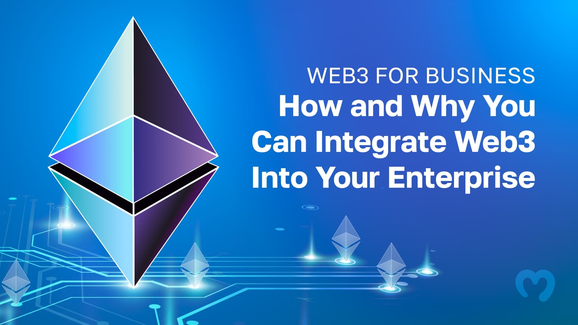 Web3 for Business - How and Why You Can Integrate Web3 Into Your ...
