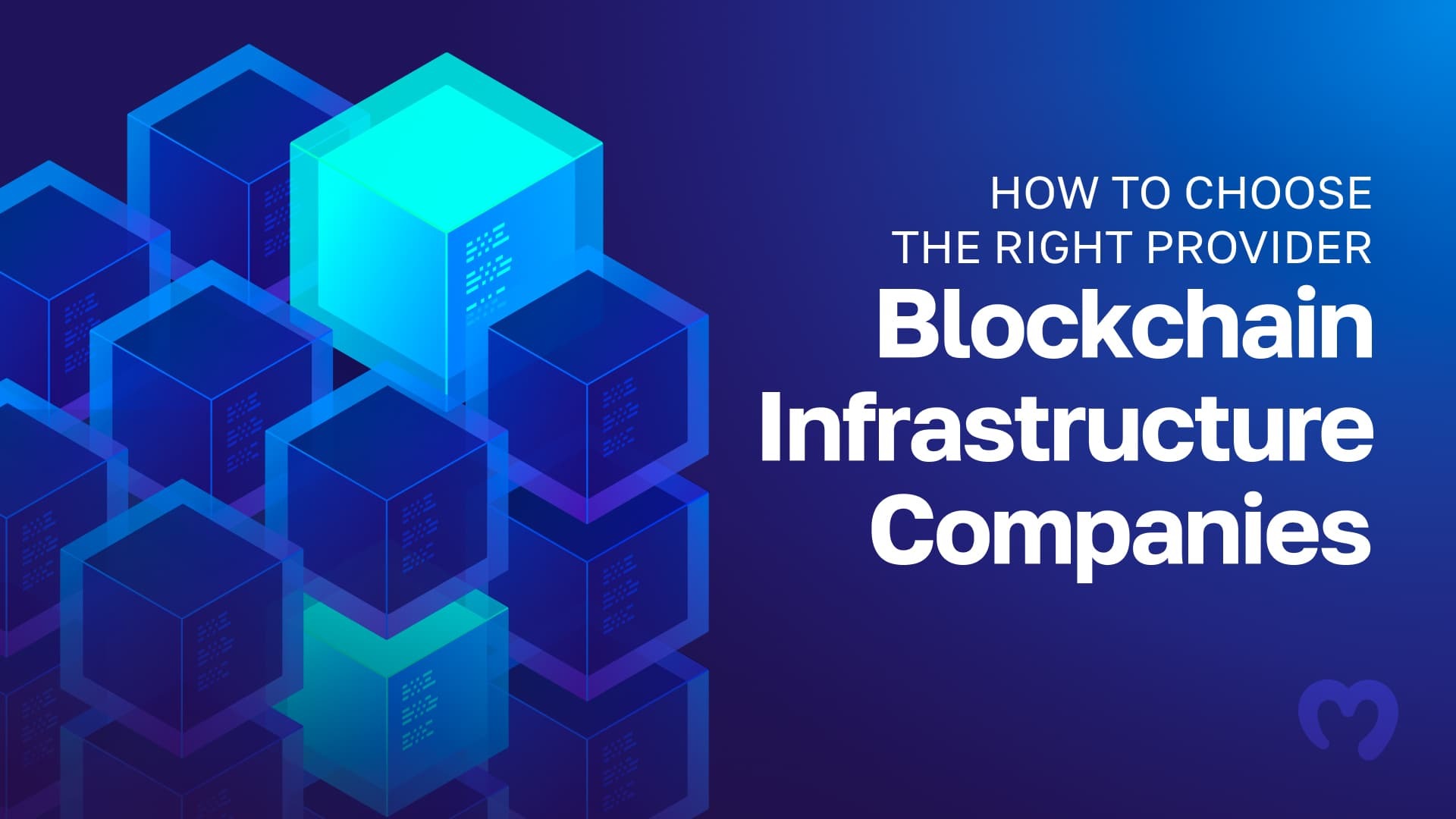 Blockchain Infrastructure Companies - How to Choose the Right Provider