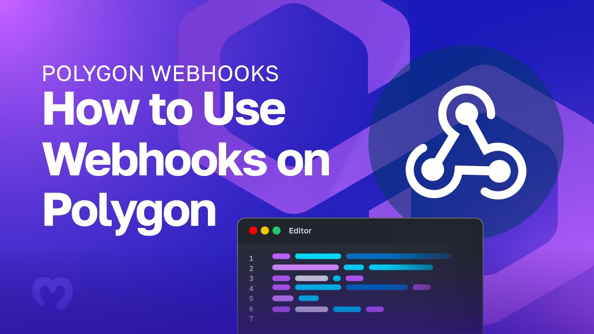Polygon Webhooks - How to Use Webhooks on Polygon - Complete Guide