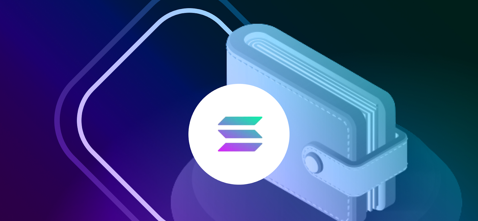 Solana Wallet Overview - What is a Solana Wallet?