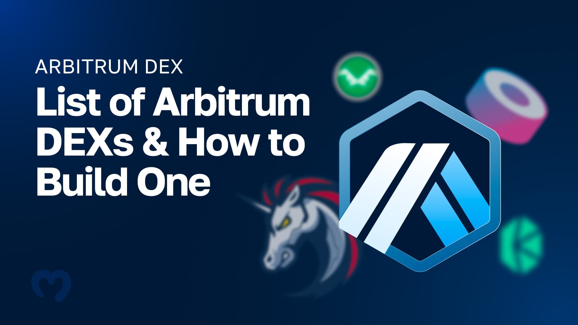 Arbitrum DEX - List of Arbitrum DEXs and How to Build One