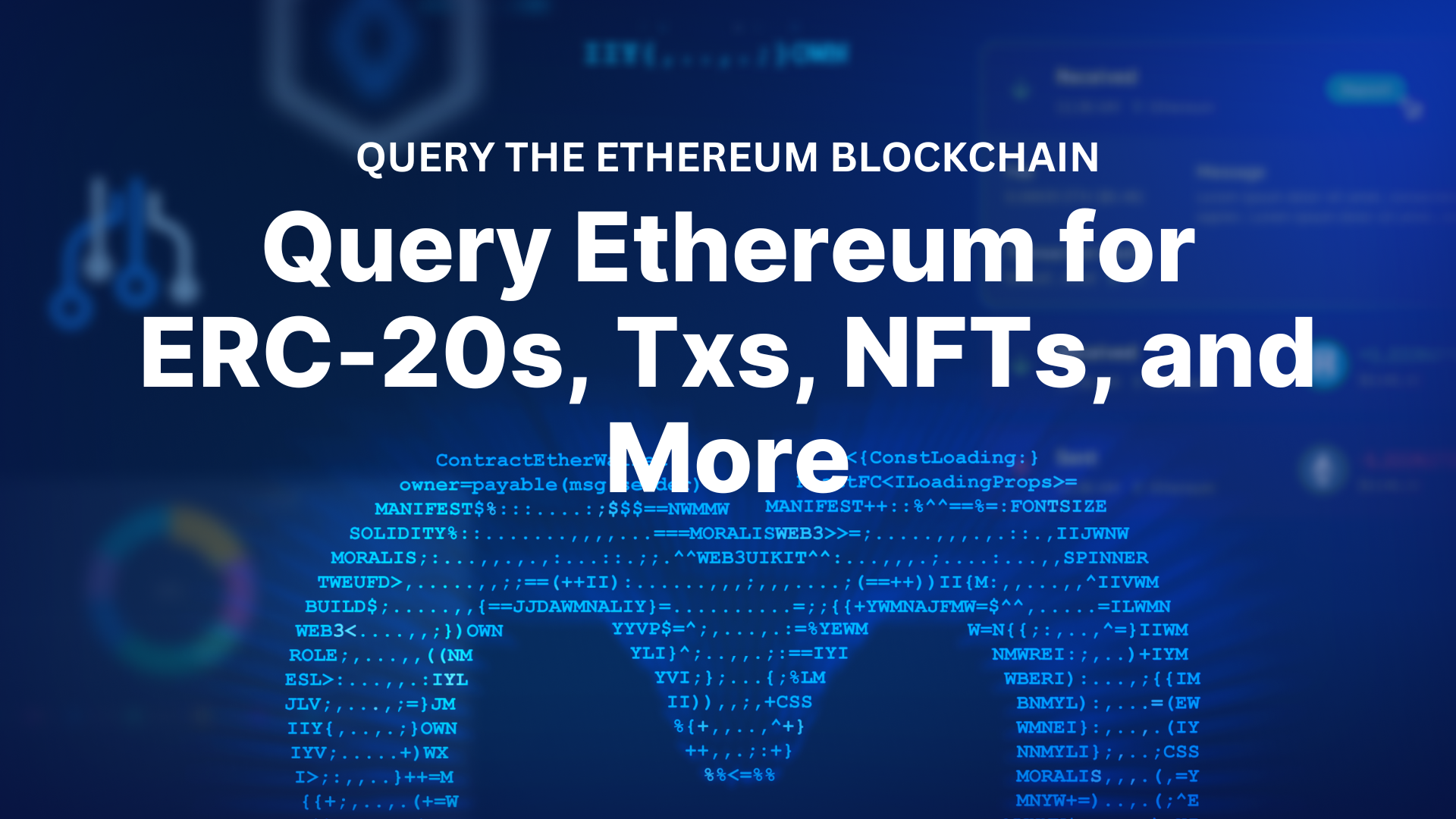 Query the Ethereum Blockchain for ERC-20s, Txs, NFTs, and More