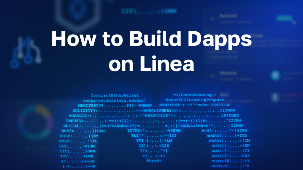 How to Build Dapps on Linea - Moralis APIs