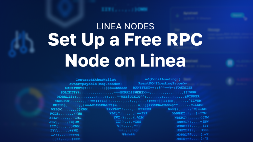 Linea Nodes - Set Up a Free RPC Node on Linea - Moralis APIs