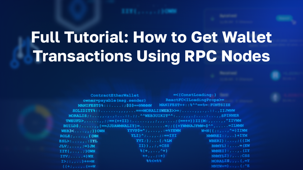 Full Tutorial How To Get Wallet Transactions Using Rpc Nodes Moralis