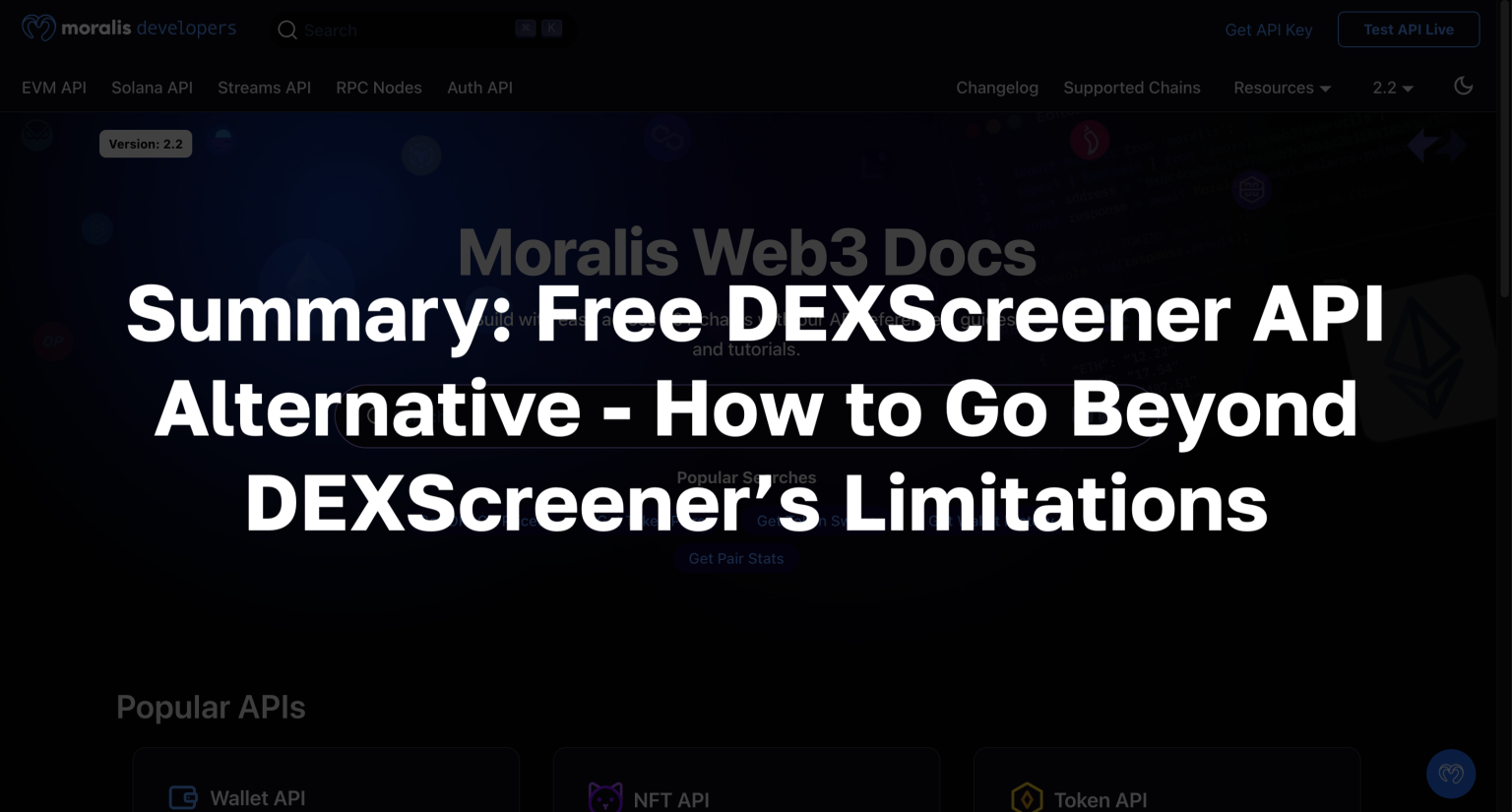 Free DEXScreener API Alternative - How to Go Beyond DEXScreener’s Limitations - Moralis APIs